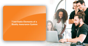 7 Definite Elements of a Quality Assurance System