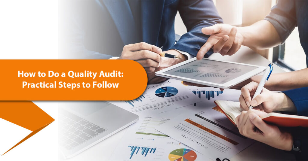 4 Practical Steps on How to Do a Quality Audit