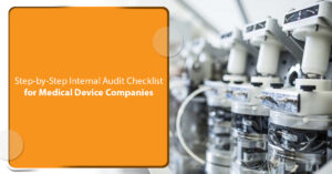 What’s in the Internal Audit Checklist for Medical Devices