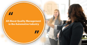 Everything about Quality Management in Automotive Industry