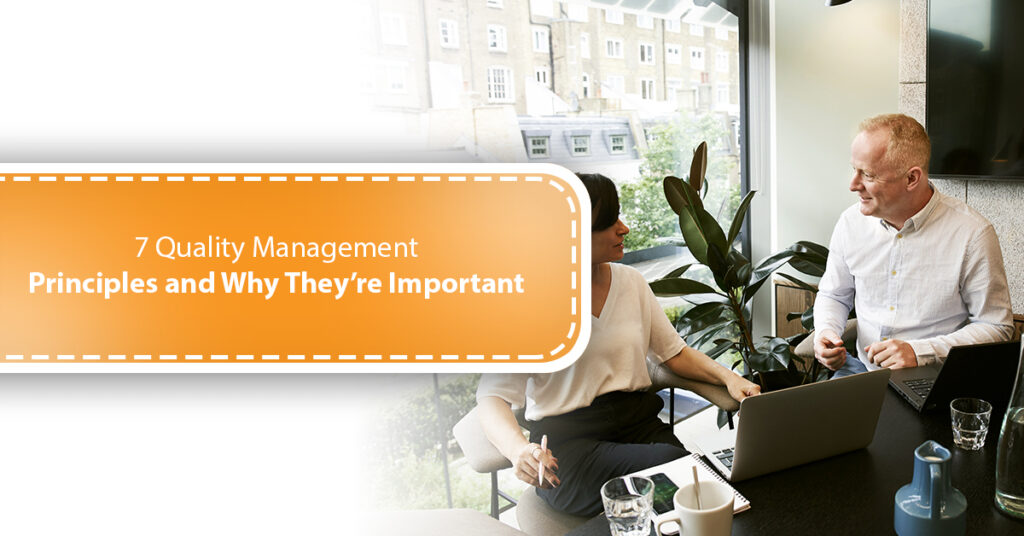 Learn About the Importance of Quality Management Principles