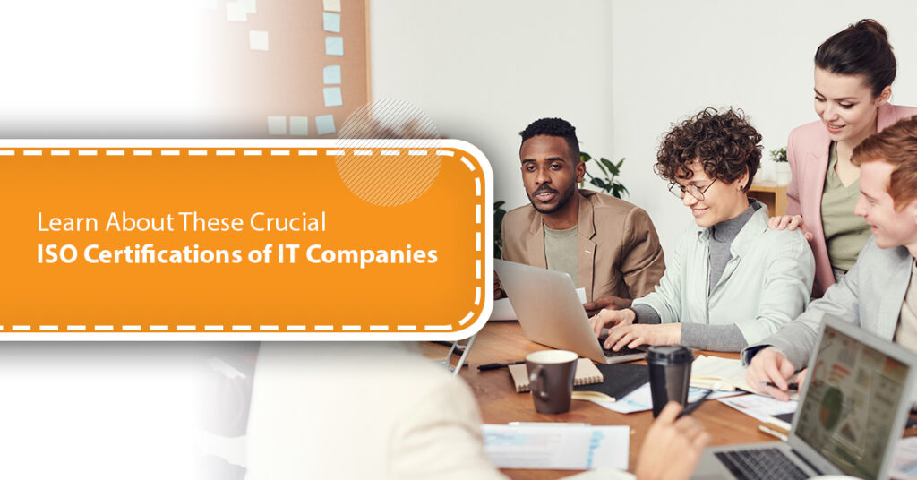 3 Most Significant ISO Certifications of IT Company