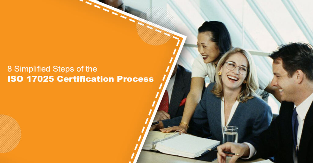 Simplified Steps of the ISO 17025 Certification Process