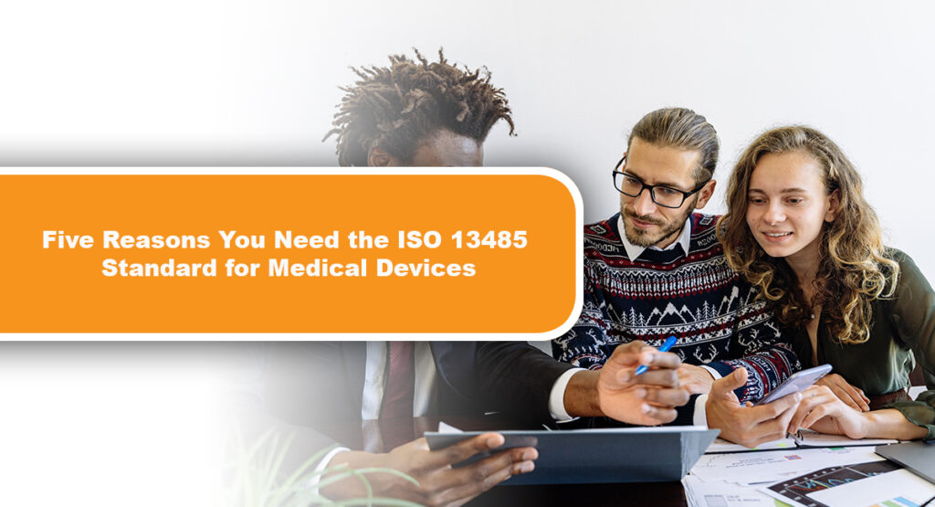 Importance of ISO 13485 Standard for Medical Devices