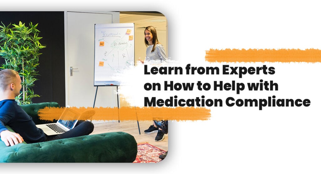 How to Help with Medication Compliance