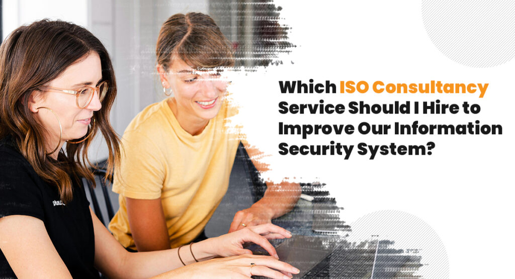 ISO consultant services for improving Information Security
