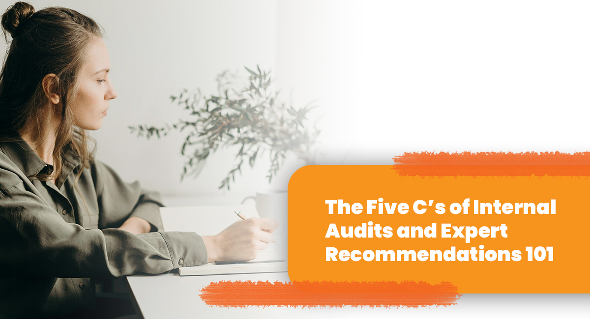 What are the 5 C’s of Internal Audits?