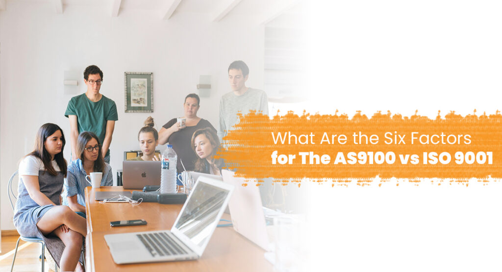 Defining the AS9100 vs the ISO 9001
