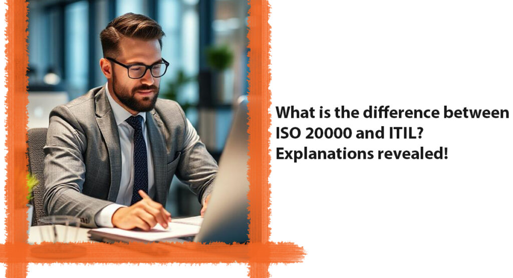 Difference between ISO 20000 and ITIL - Details