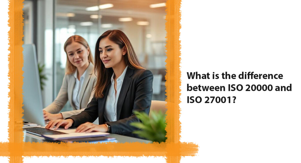 What is the difference between ISO 20000 and ISO 27001?